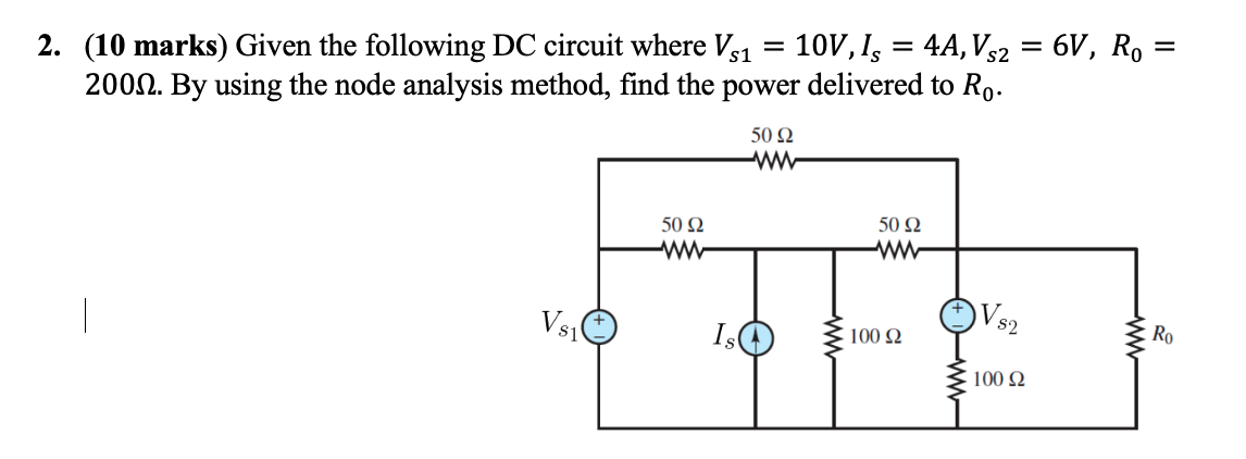 Solved 2. (10 marks) Given the following DC circuit where | Chegg.com