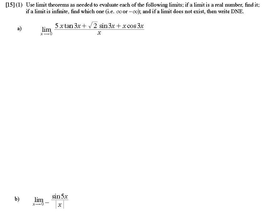 Solved [15] (1) Use limit theorems as needed to evaluate | Chegg.com