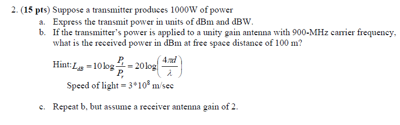 Solved 2. (15 pts) Suppose a transmitter produces 1000W of | Chegg.com