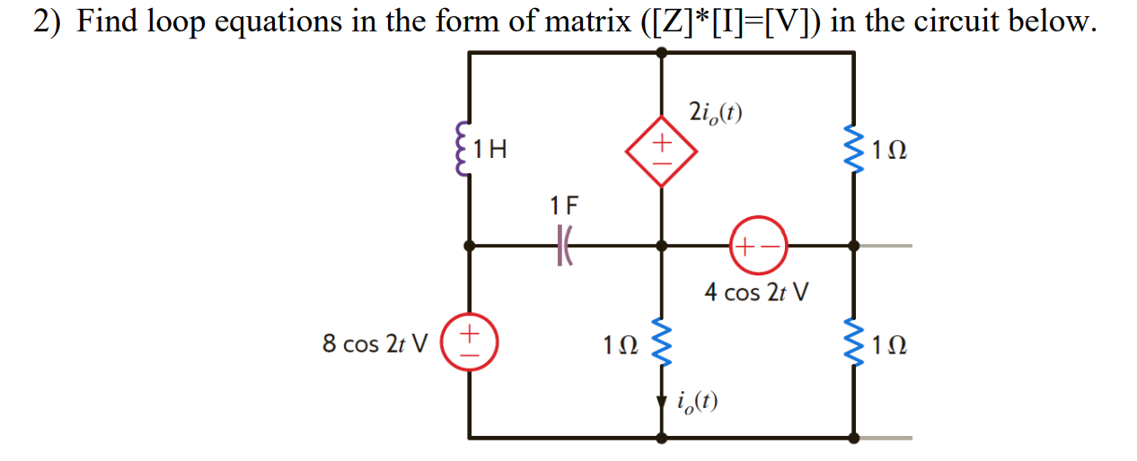 Solved 2) Find loop equations in the form of matrix | Chegg.com