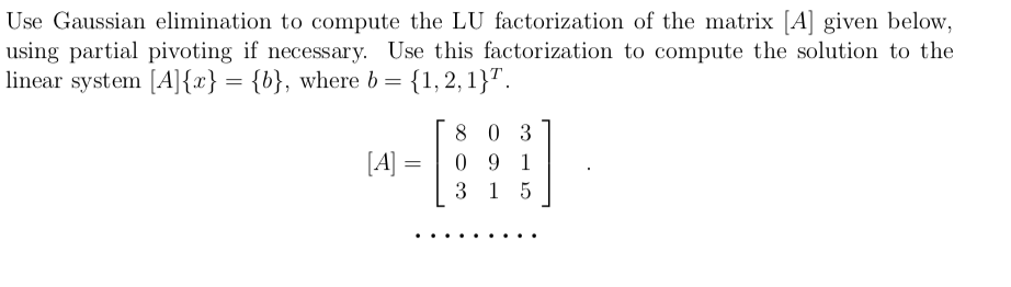 Solved Use Gaussian elimination to compute the LU | Chegg.com