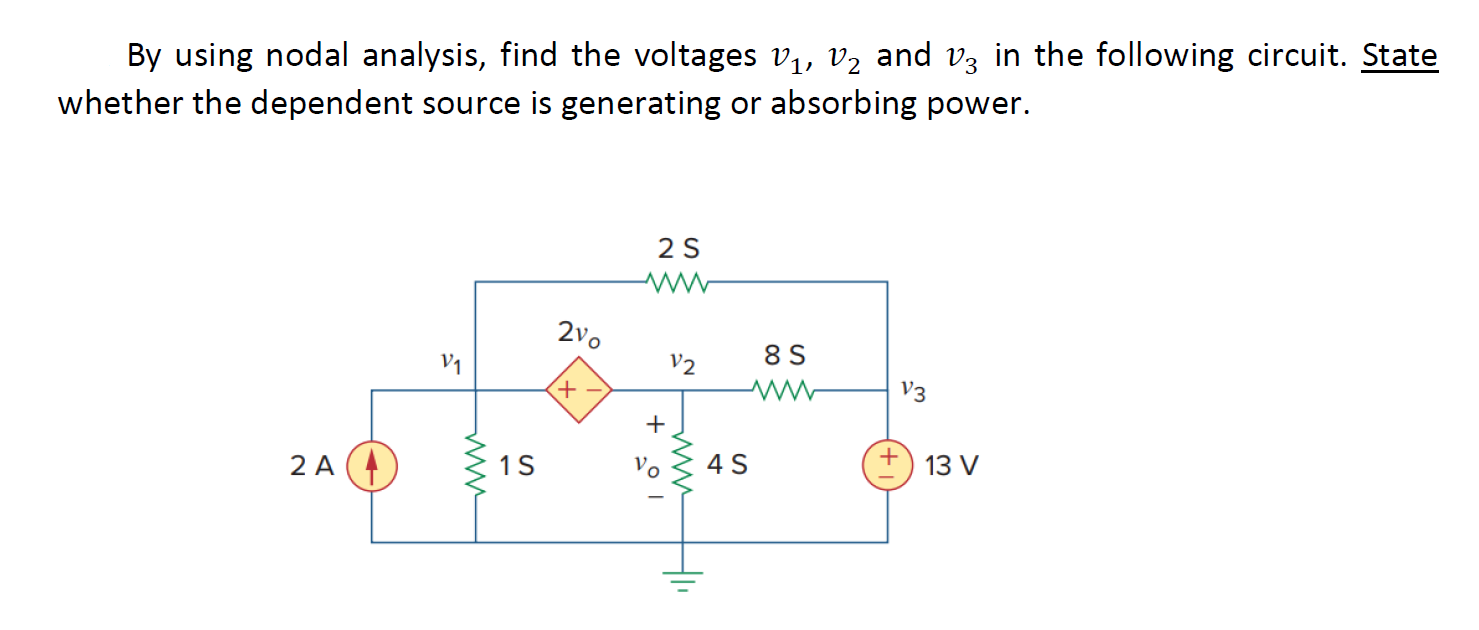 Solved By using nodal analysis, find the voltages v1,v2 and | Chegg.com