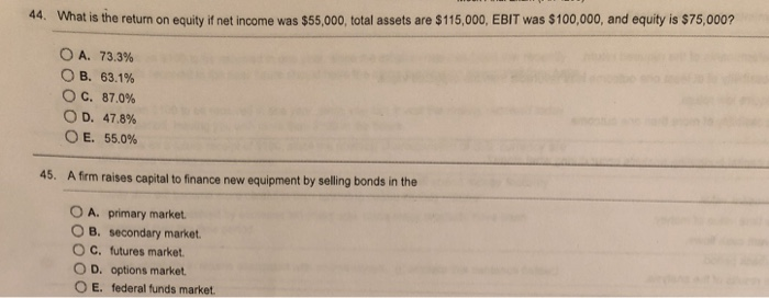 Solved 44. What is the return on equity if net income was | Chegg.com