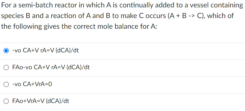 Solved For a semi-batch reactor in which A is continually | Chegg.com