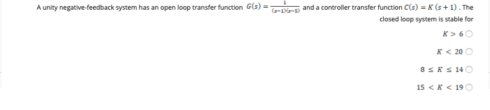 Solved 1 A unity negative feedback system has an open loop | Chegg.com