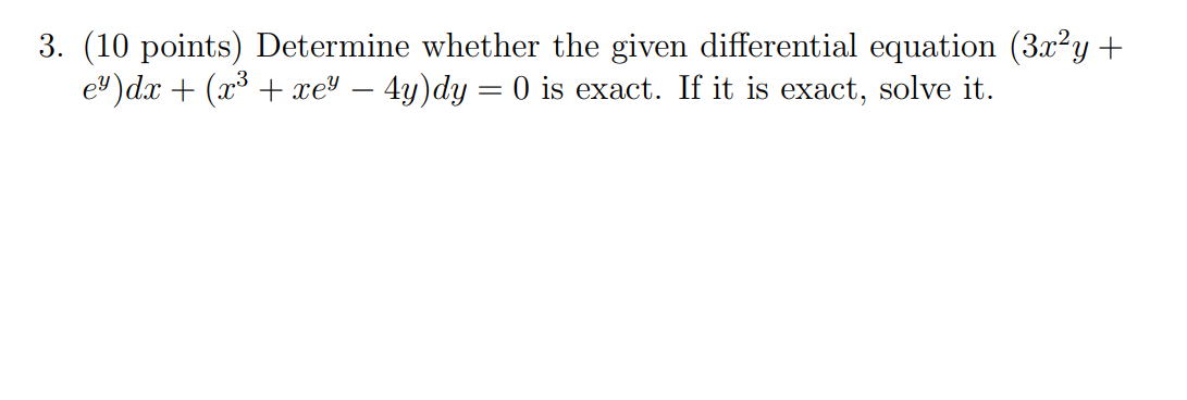 Solved 3. (10 points) Determine whether the given | Chegg.com