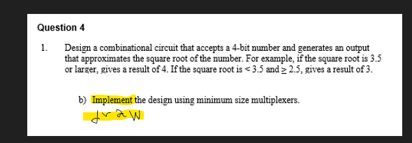 Solved Design A Combinational Circuit That Accepts A 4 Bit