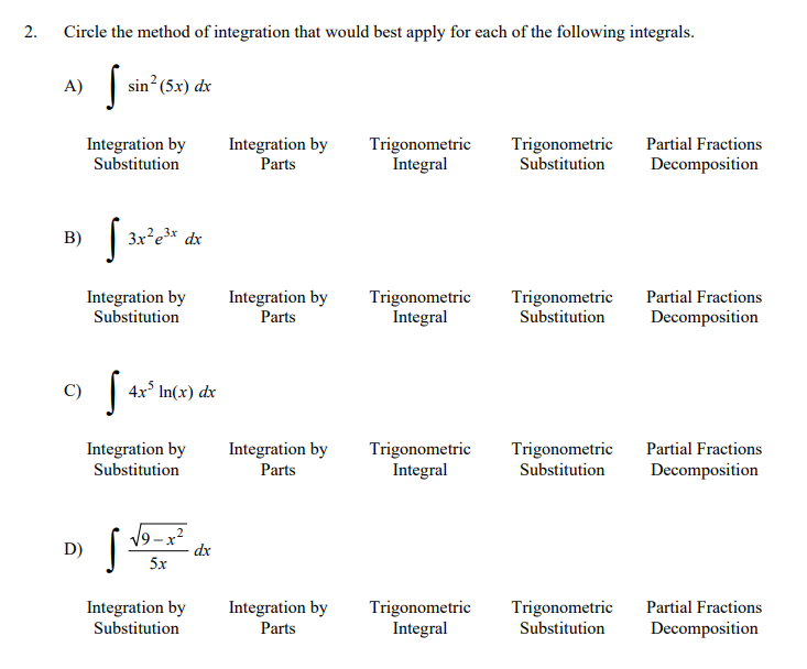 Solved 2. Circle the method of integration that would best | Chegg.com