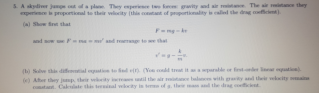 Solved 5. A skydiver jumps out of a plane. They experience | Chegg.com
