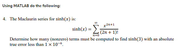 Solved Using MATLAB do the following: 4. The Maclaurin | Chegg.com