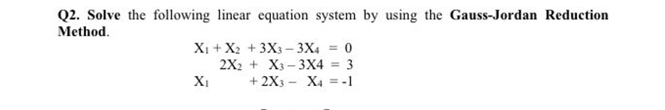 Solved by an EXPERT Q2. ﻿Solve the following linear equation system by | Chegg.com