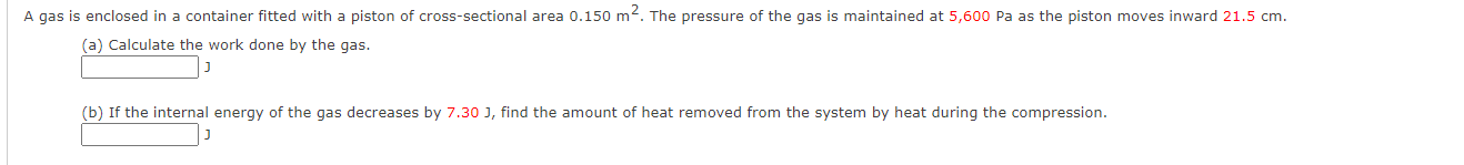 Solved A gas is enclosed in a container fitted with a piston | Chegg.com