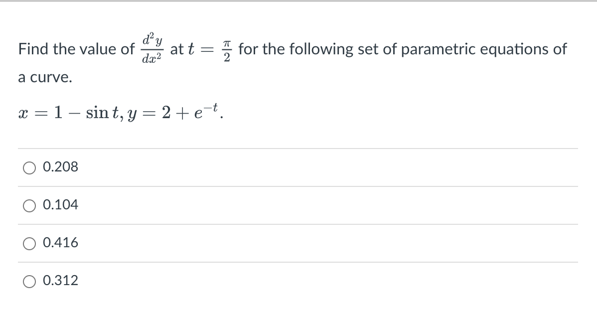 Solved Find the value of dx2d2y at t=2π for the following | Chegg.com