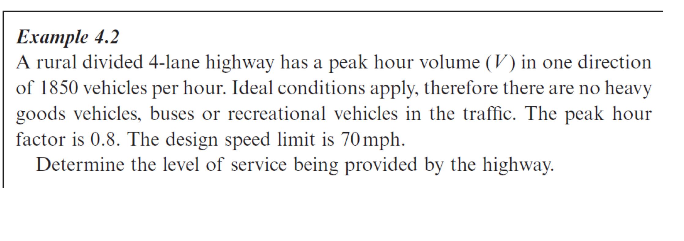 Solved Example 4.2 A rural divided 4-lane highway has a peak | Chegg.com