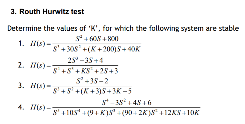 Solved 3. Routh Hurwitz test Determine the values of ‘K’, | Chegg.com