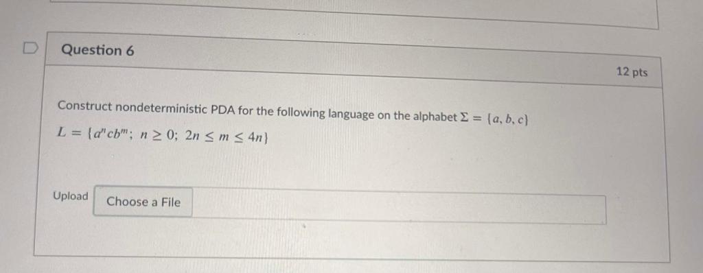 Solved D Question 6 12 pts Construct nondeterministic PDA | Chegg.com