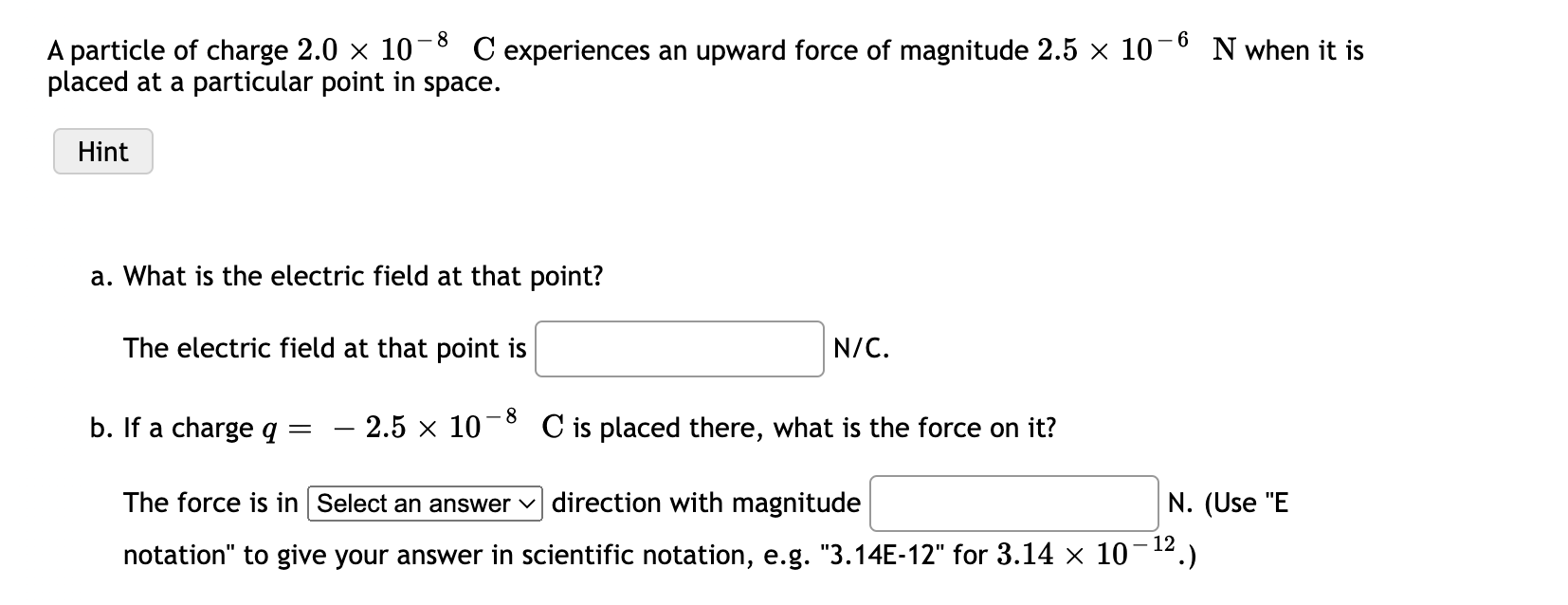 Solved A particle of charge 2.0×10−8C experiences an upward | Chegg.com