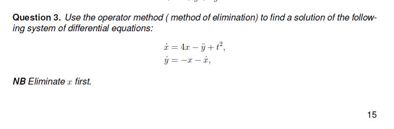 Solved Question 3. Use the operator method ( method of | Chegg.com