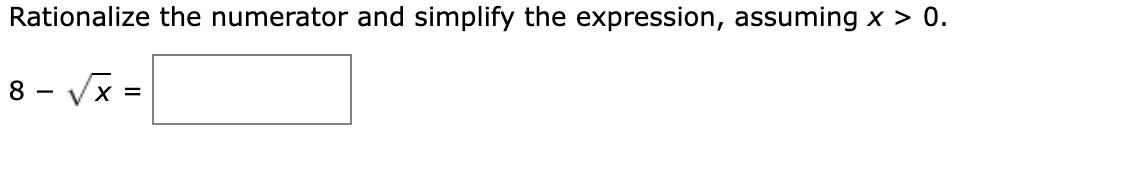 Solved Rationalize the numerator and simplify the | Chegg.com