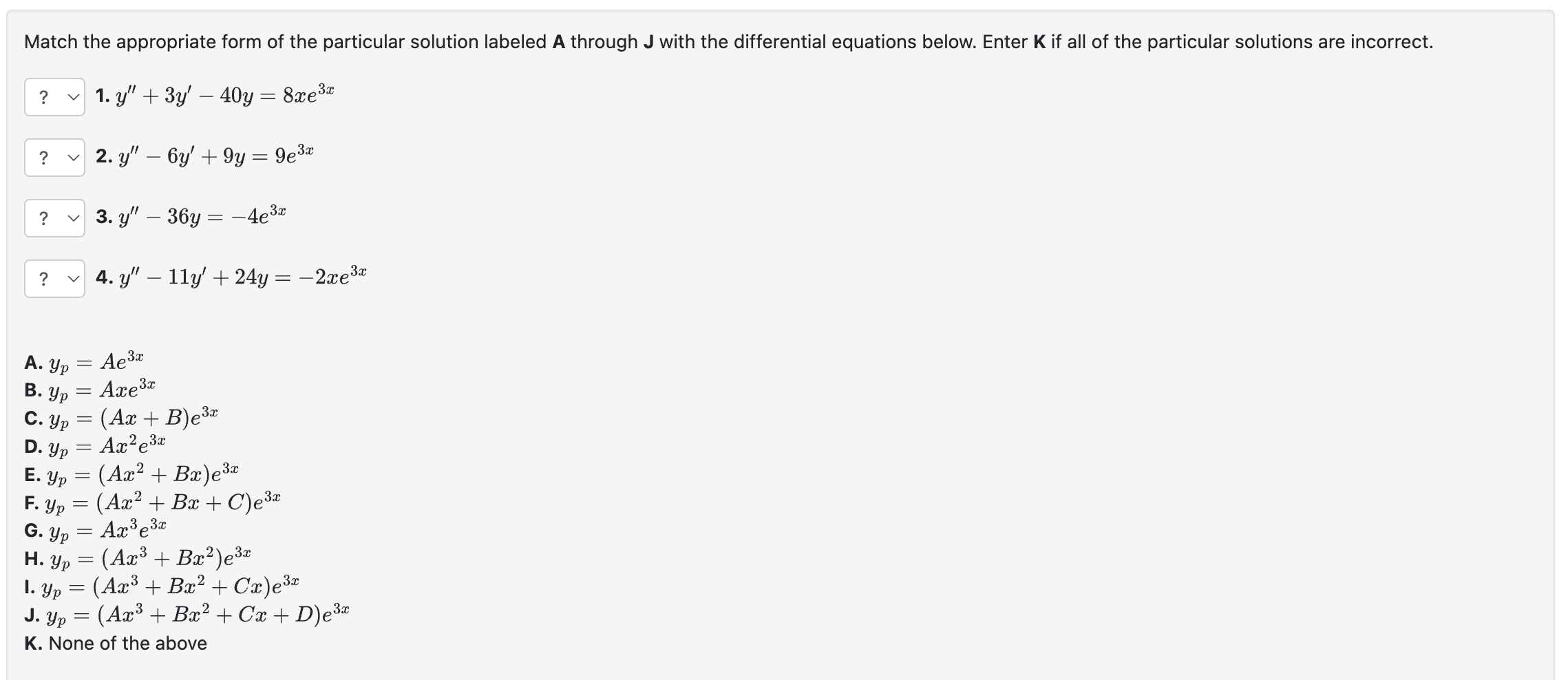 Solved Match the appropriate form of the particular solution | Chegg.com