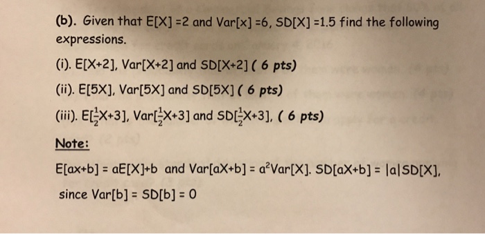 Solved (b). Given that E[X]-2 and Var[x]-6, SD[X] -1.5 find | Chegg.com