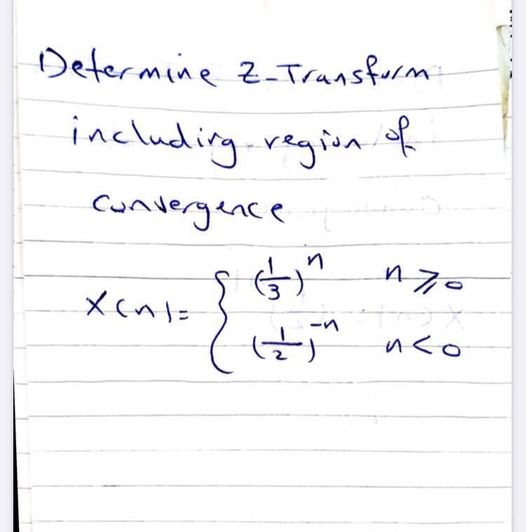 Solved Determine Z. Transform including region of | Chegg.com