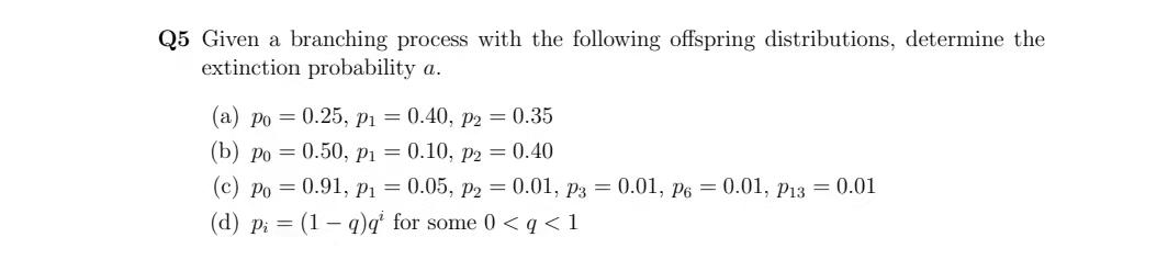 Solved Q5 Given a branching process with the following | Chegg.com