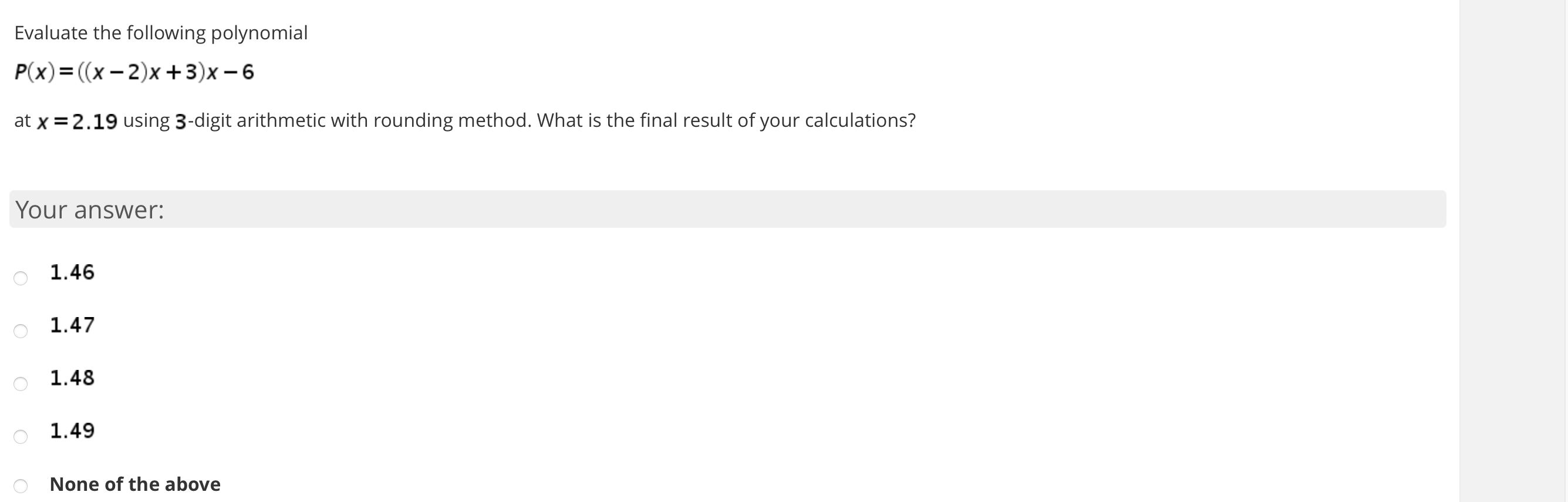 Solved Evaluate the following polynomial P(x)=((x−2)x+3)x−6 | Chegg.com