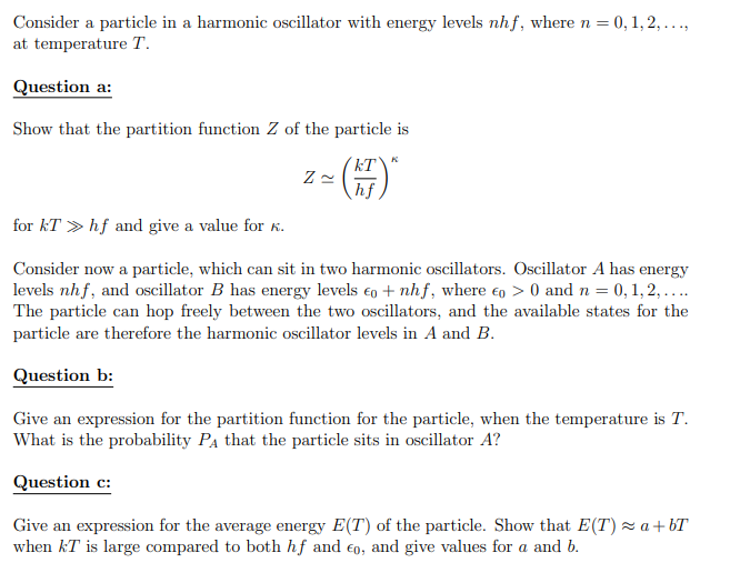 Consider a particle in a harmonic oscillator with | Chegg.com