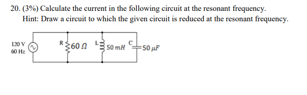 Solved 20. (3%) Calculate the current in the following | Chegg.com