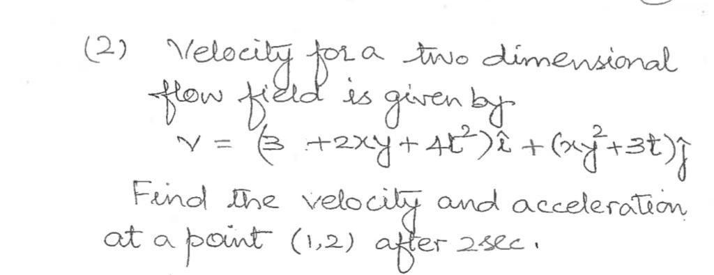 Solved (2) Velocity for a two dimensional flow field is | Chegg.com