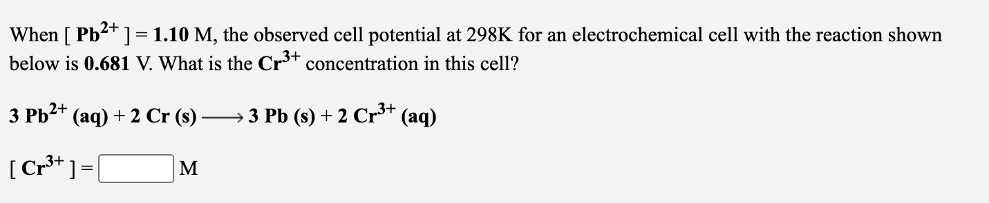 Solved When [Pb2+] = 1.10 M, the observed cell potential at | Chegg.com