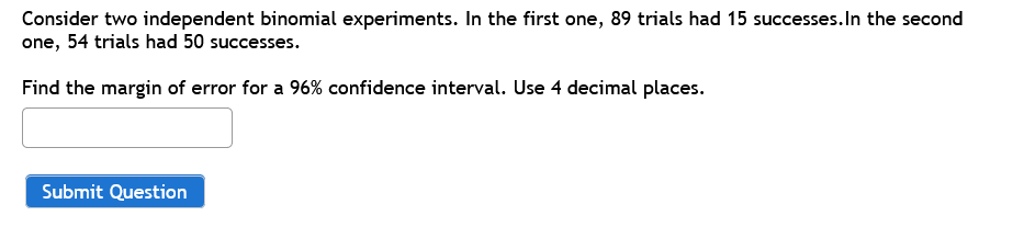 Solved Consider two independent binomial experiments. In the | Chegg.com