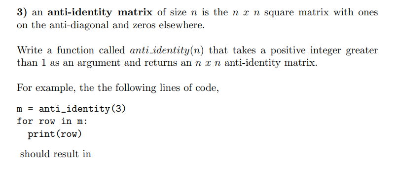 Solved 3) an anti-identity matrix of size n is the nxn | Chegg.com
