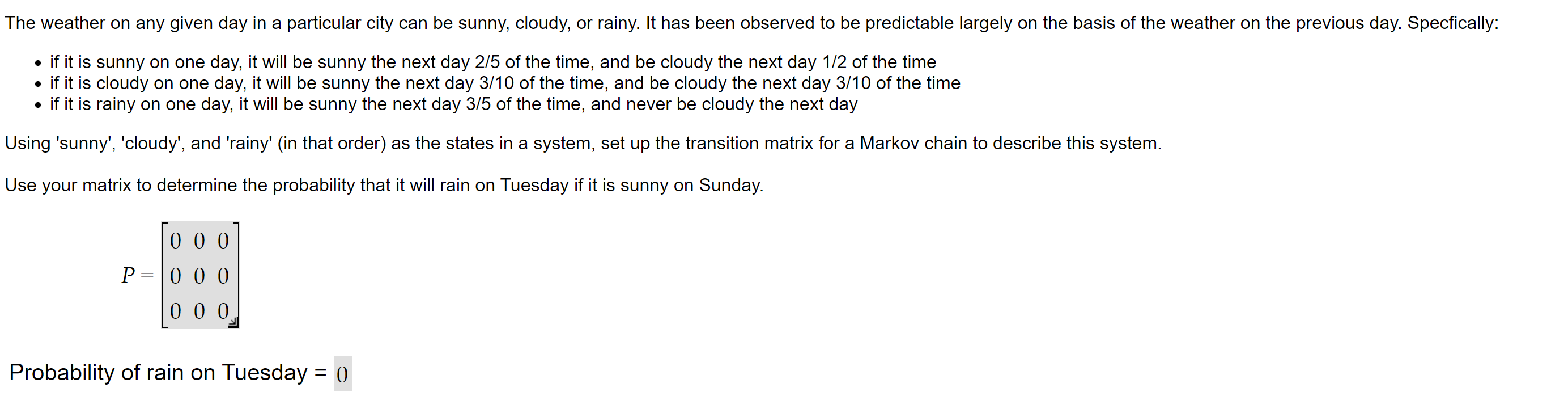 Solved if it is sunny on one day, it will be sunny the next | Chegg.com