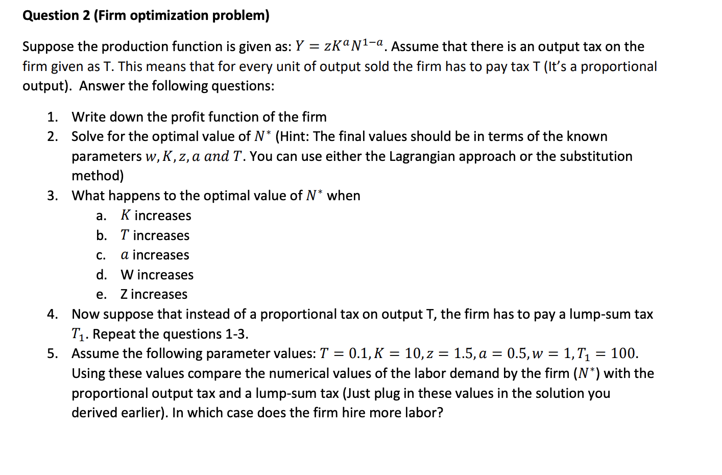Solved Question 2 (Firm optimization problem) Suppose the | Chegg.com