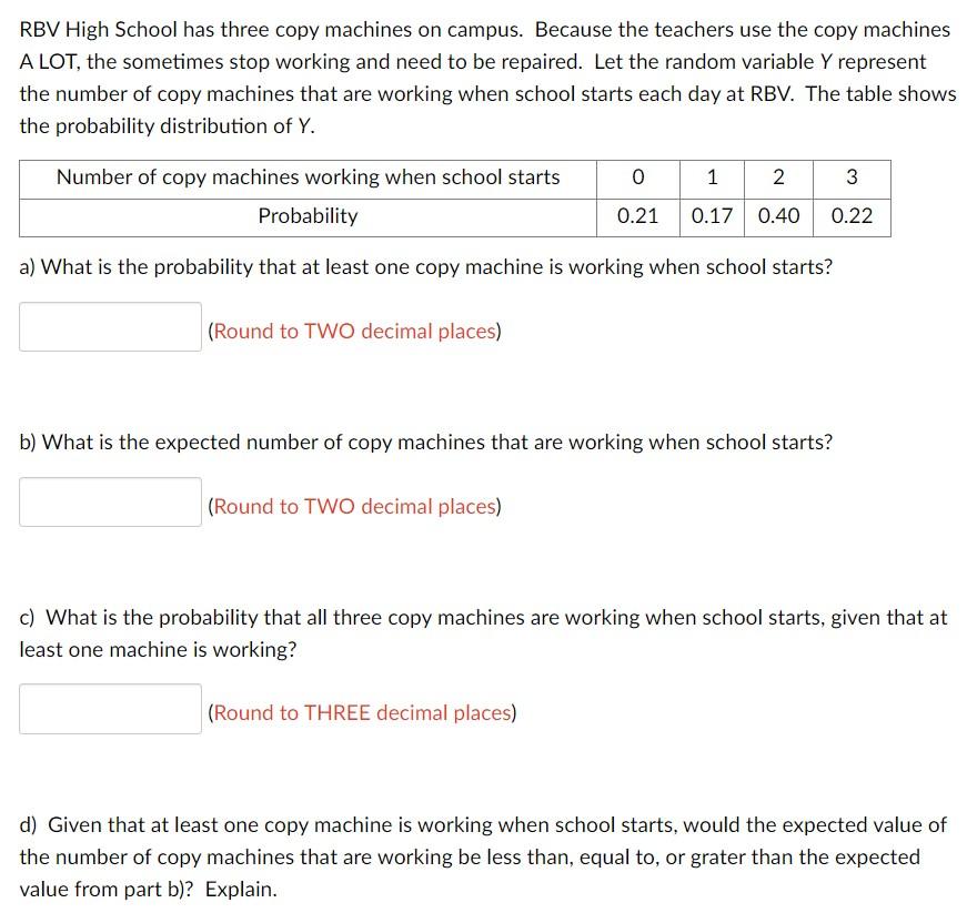 Solved RBV High School has three copy machines on campus. | Chegg.com