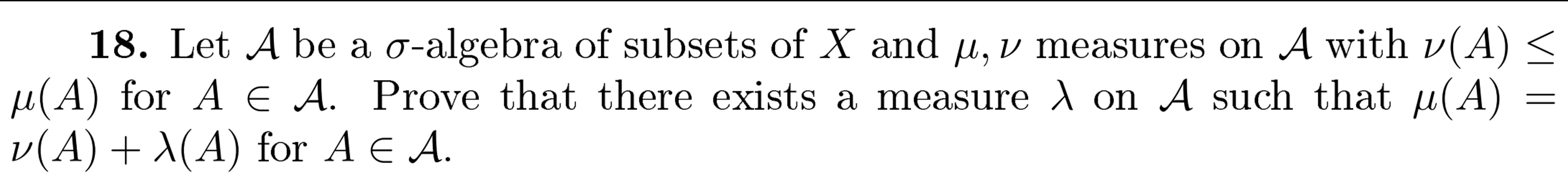 Solved Let A ﻿be a σ-algebra of subsets of X and μ,u | Chegg.com