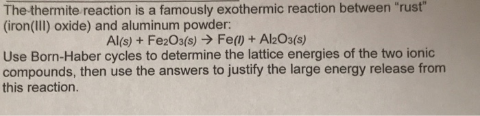 Solved The thermite reaction is a famously exothermic | Chegg.com