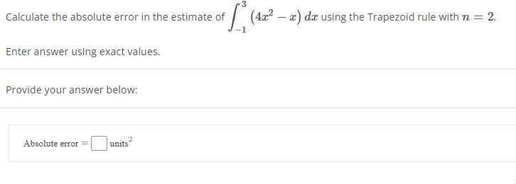 Solved Calculate the absolute error in the estimate of | Chegg.com