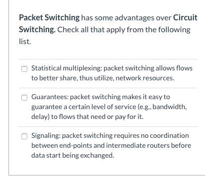 Solved Packet Switching has some advantages over Circuit | Chegg.com