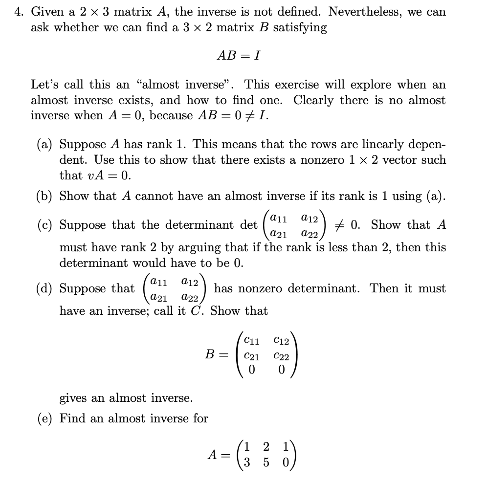 Solved 4. Given a 2 x 3 matrix A, the inverse is not | Chegg.com