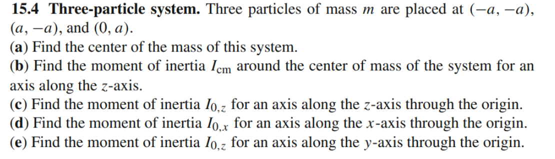 Solved 15.4 Three-particle system. Three particles of mass m | Chegg.com