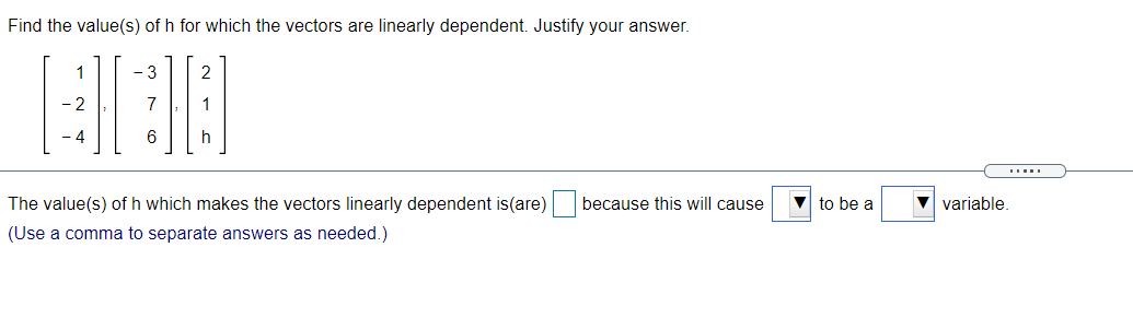 Solved Find the value(s) of h for which the vectors are | Chegg.com