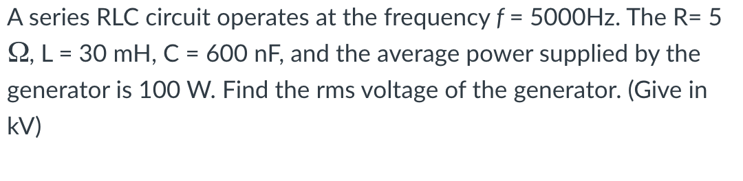 Solved A series RLC circuit operates at the frequency | Chegg.com