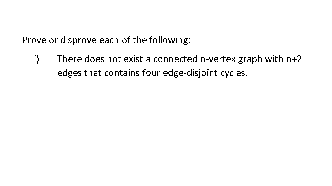 Solved Prove or disprove each of the following: There does | Chegg.com