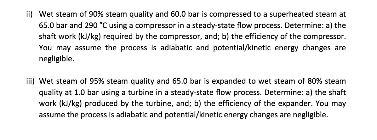 Solved ii) Wet steam of 90% steam quality and 60.0 bar is | Chegg.com