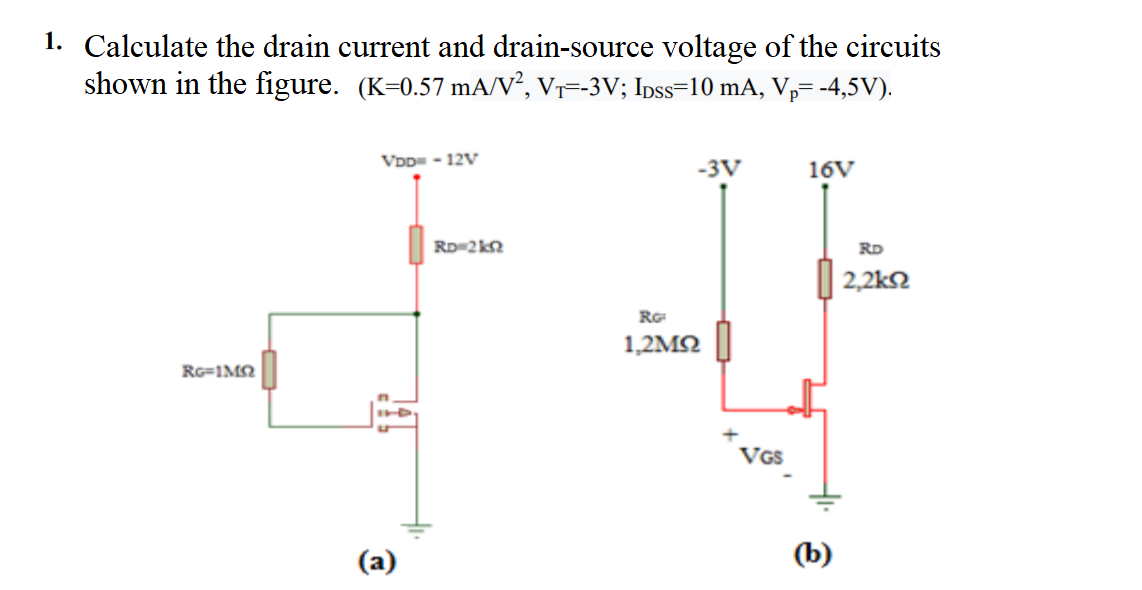 Solved 1. Calculate the drain current and drain-source | Chegg.com
