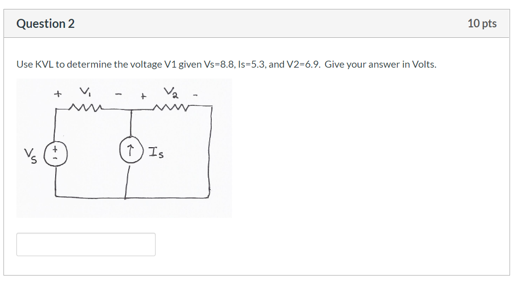 Solved Question 2 10 pts Use KVL to determine the voltage V1 | Chegg.com