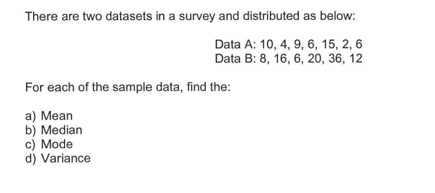 Solved There are two datasets in a survey and distributed as | Chegg.com